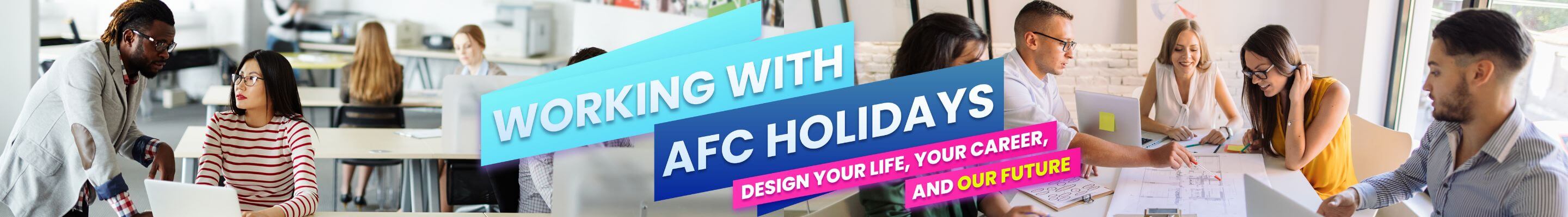 Join AFC Holidays: Exciting Career Opportunities in Travel & Tourism